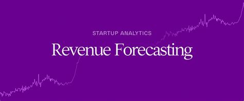 Revenue Forecasting 101 A Complete Guide To Startups