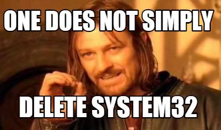 Meme Creator Funny One Does Not Simply Delete System Meme Generator At MemeCreator Org