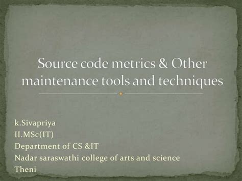 Source Code Metrics And Other Maintenance Tools And Techniques Ppt