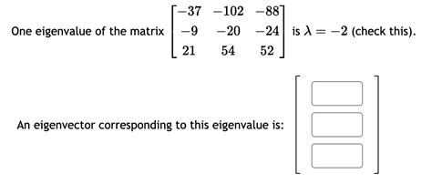 Solved One Eigenvalue Of The Matrix