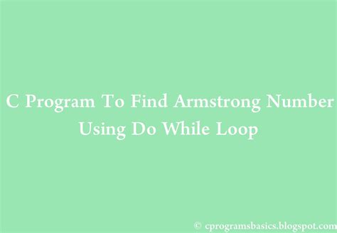 C Program To Find Armstrong Number Using Do While Loop