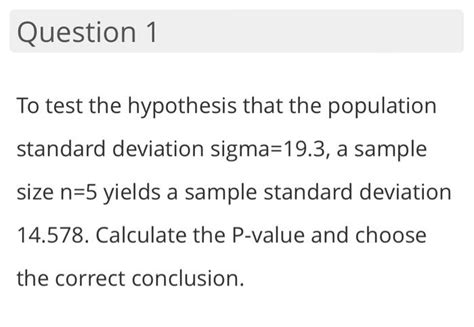 Solved To Test The Hypothesis That The Population Standard