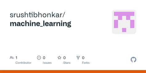 Github Srushtibhonkar Machine Learning