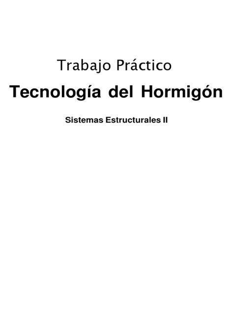 Tp 1 Tecno Del Hormigon Pdf Hormigón Acero