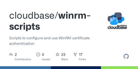 Github Cloudbasewinrm Scripts Scripts To Configure And Use Winrm