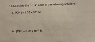 Solved 11 Calculate The H In Each Of The Following Chegg Com