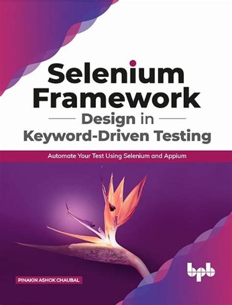 Selenium Framework Design In Keyword Driven Testing Pinakin Ashok Chaubal Books