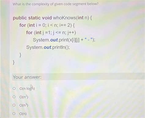 What Is The Complexity Of Given Code Segment