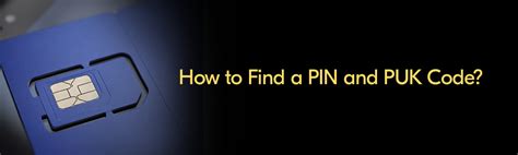 How To Find PIN And PUK Codes