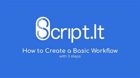 Scriptit Tutorial How To Create A Basic Workflow Youtube