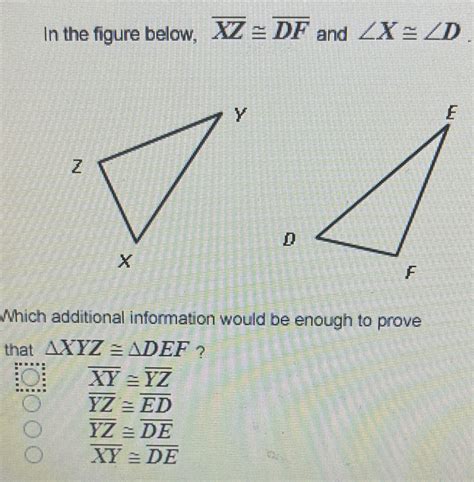solved in the figure below overline xz≌ overline df and ∠ x≌ ∠ d