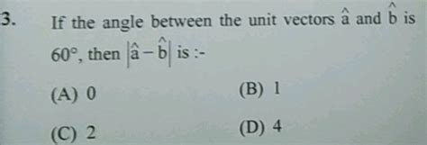 if the angle between the unit vectors hat { a } and hat { b } is 60