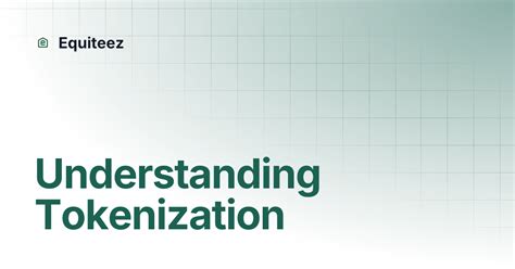 Understanding Tokenization Equiteez