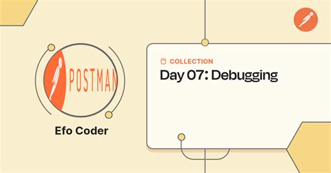 Day 07 Debugging 30 Days Of Postman For Developers Postman Api Network