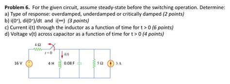 Solved Problem For The Given Circuit Assume Steady State Chegg