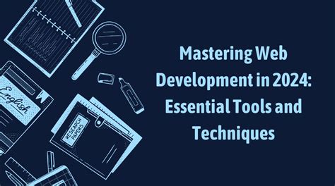 top tools and techniques for web development in 2024