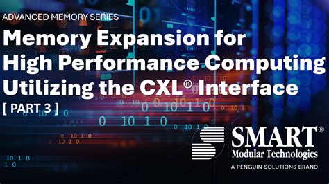 Memory Expansion For Hpc Utilizing The Cxl Interface Part 3 Of 3