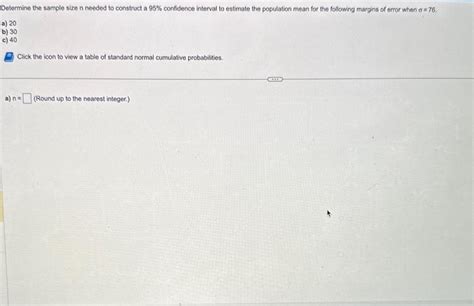 Solved Determine The Sample Size N Needed To Construct A 95