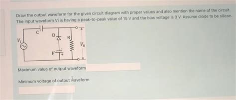 Solved Draw The Output Waveform For The Given Circuit