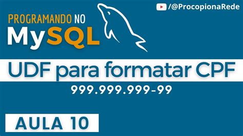 10 Mysql Udf Para Formatar Cpf Youtube