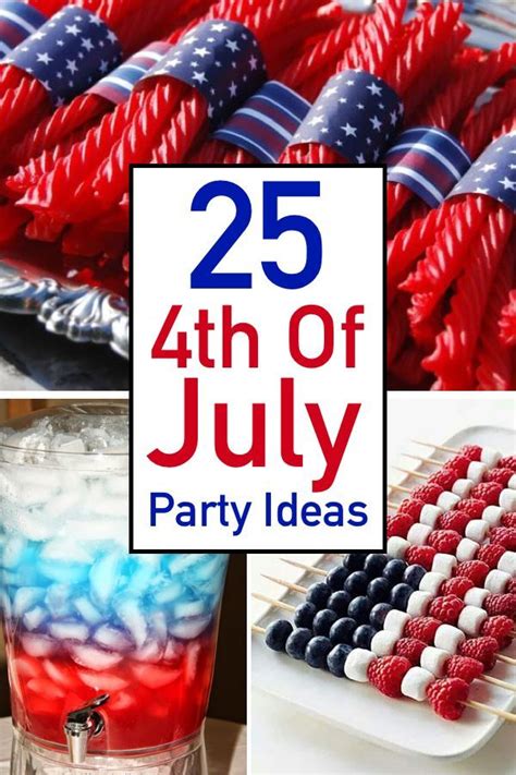 34 Incredible 4th Of July Party Ideas The Unlikely Hostess Fourth Of July Food July Party