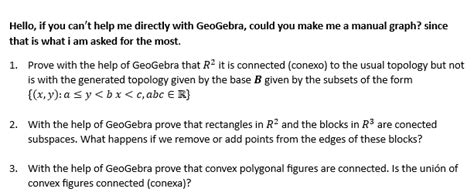 Solved Hello If You Can T Help Me Directly With GeoGebra Chegg