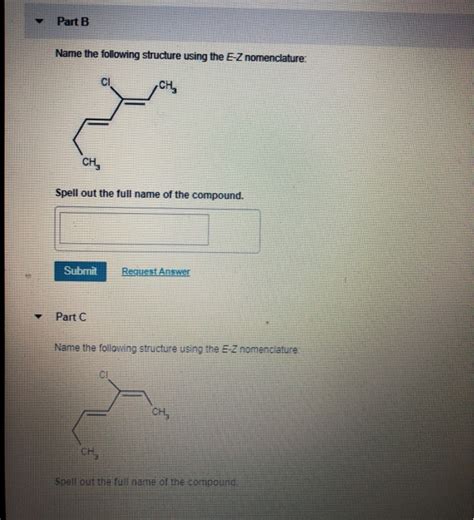 Solved Part B Name The Following Structure Using The E Z