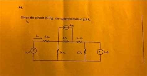 Solved Given The Circuit In Fig Use Superposition To Get Chegg