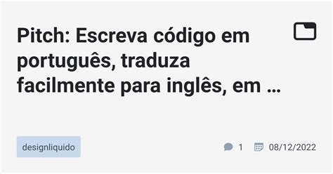 Pitch Escreva Código Em Português Traduza Facilmente Para Inglês Em Javascript Nova