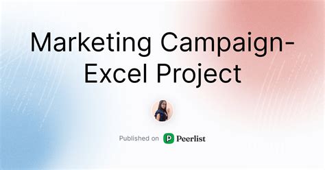 Marketing Campaign Excel Project A Project By Divyanshi Munjal Peerlist