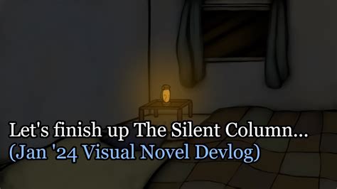 Lets Finish Up The Silent Column Jan 24 Visual Novel Devlog Youtube