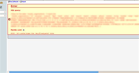 Linuxamination Phpmyadmin Error 1153 Got A Packet Bigger Than