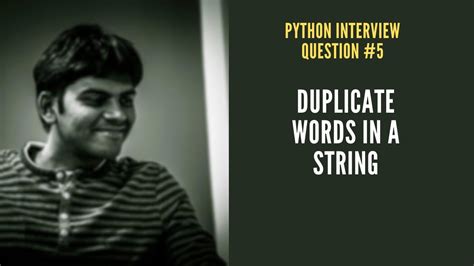Python Interview Question 5 Find Duplicate Words In A String Youtube