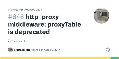 Proxy Middleware ProxyTable Is Deprecated Issue Vuejs Templates Webpack GitHub