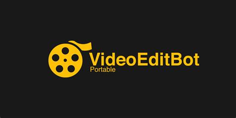 Github Developcmdvideoeditbot Portable A Fully Portable And Working