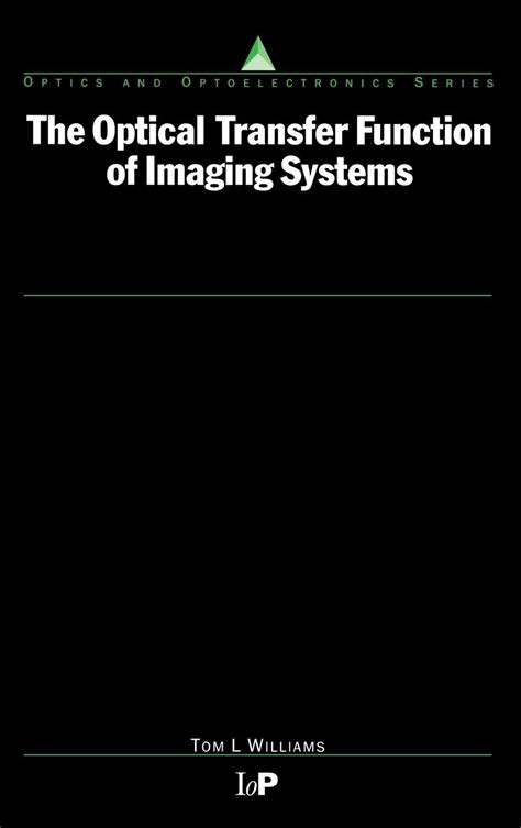 The Optical Transfer Function Of Imaging Systems Series In Optics And