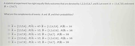 solved a statistical experiment has eight equally likely outcomes that