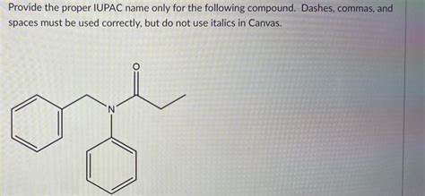 Solved Provide the proper IUPAC name only for the following | Chegg.com