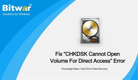 quick fix chkdsk cannot open volume for direct access error