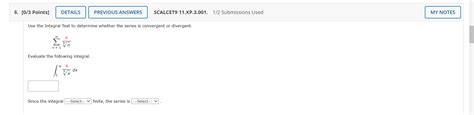 solved use the integral test to determine whether the series