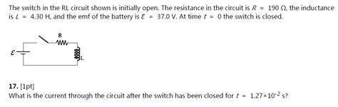 Solved The Switch In The Rl Circuit Shown Is Initially Open