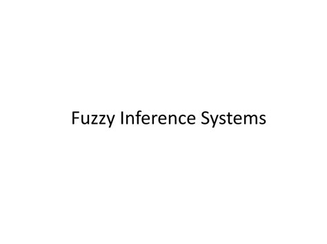 Ppt Fuzzy Inference Systems Powerpoint Presentation Free Download