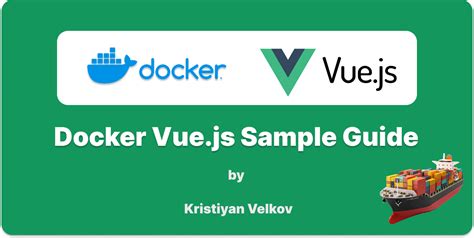 Github Kristiyan Velkovdocker Vuejs Sample A Production Ready And