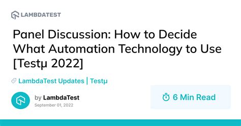 Panel Discussion How To Decide What Automation Technology To Use
