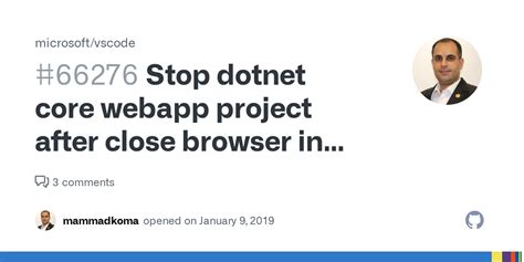 Stop Dotnet Core Webapp Project After Close Browser In Vscode Like Vs · Issue 66276 · Microsoft