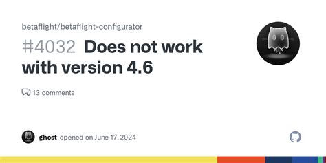 Does Not Work With Version 46 · Issue 4032 · Betaflightbetaflight