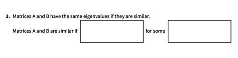 Solved Matrices A And B ﻿have The Same Eigenvalues If They