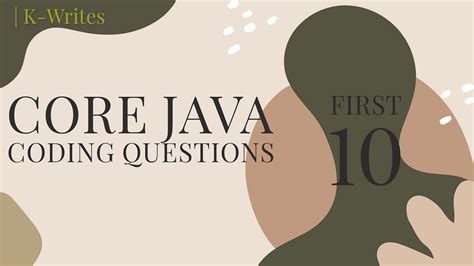 Core Java Programming Questions Part 0 K Writes Medium