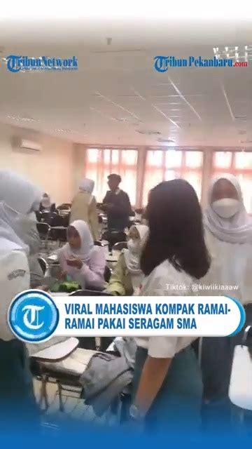 Viral Mahasiswa Ramai Ramai Pakai Baju Seragam Sma Bikin Dosen Kaget Beredar Di Media Sosial