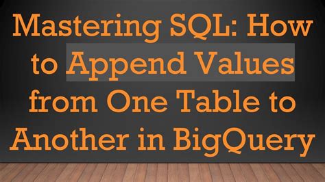 Mastering Sql How To Append Values From One Table To Another In